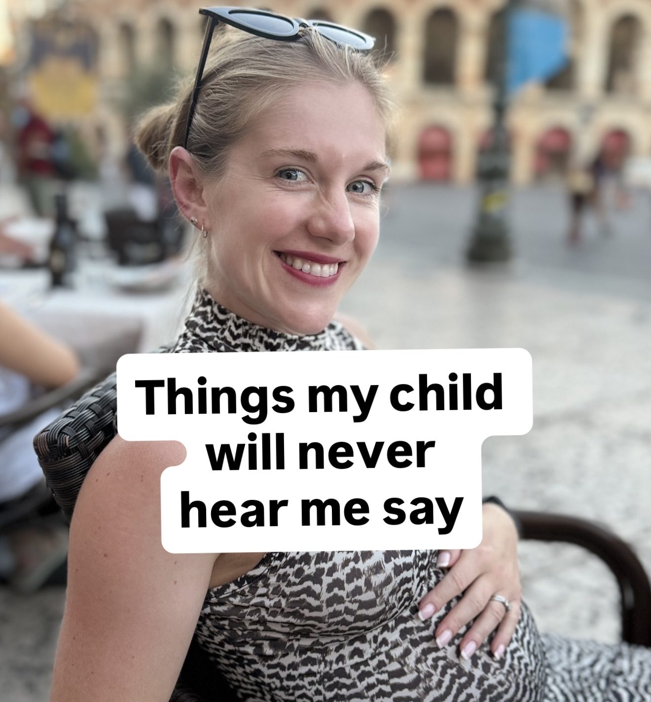 Things my child will never hear me say - Lorna Marie Fitness